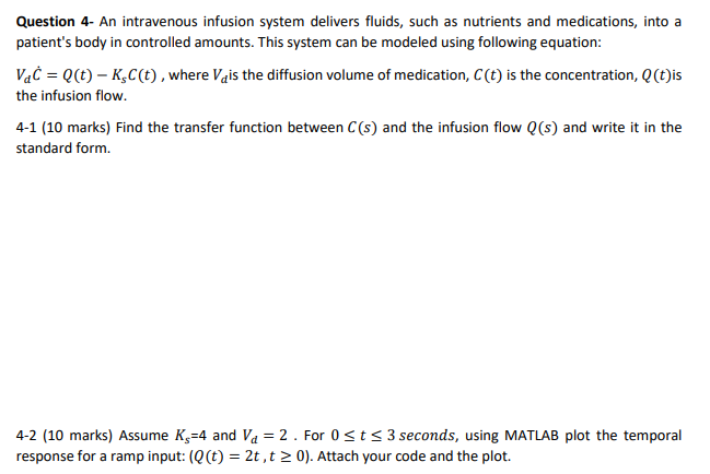 Solved Question 4- An intravenous infusion system delivers | Chegg.com
