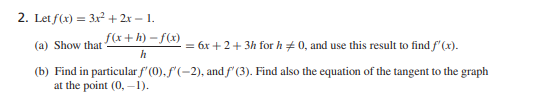 Solved 2. Let f(x)=3x2+2x−1. (a) Show that | Chegg.com