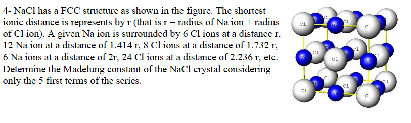 Solved 4- NaCl has a FCC structure as shown in the figure. | Chegg.com