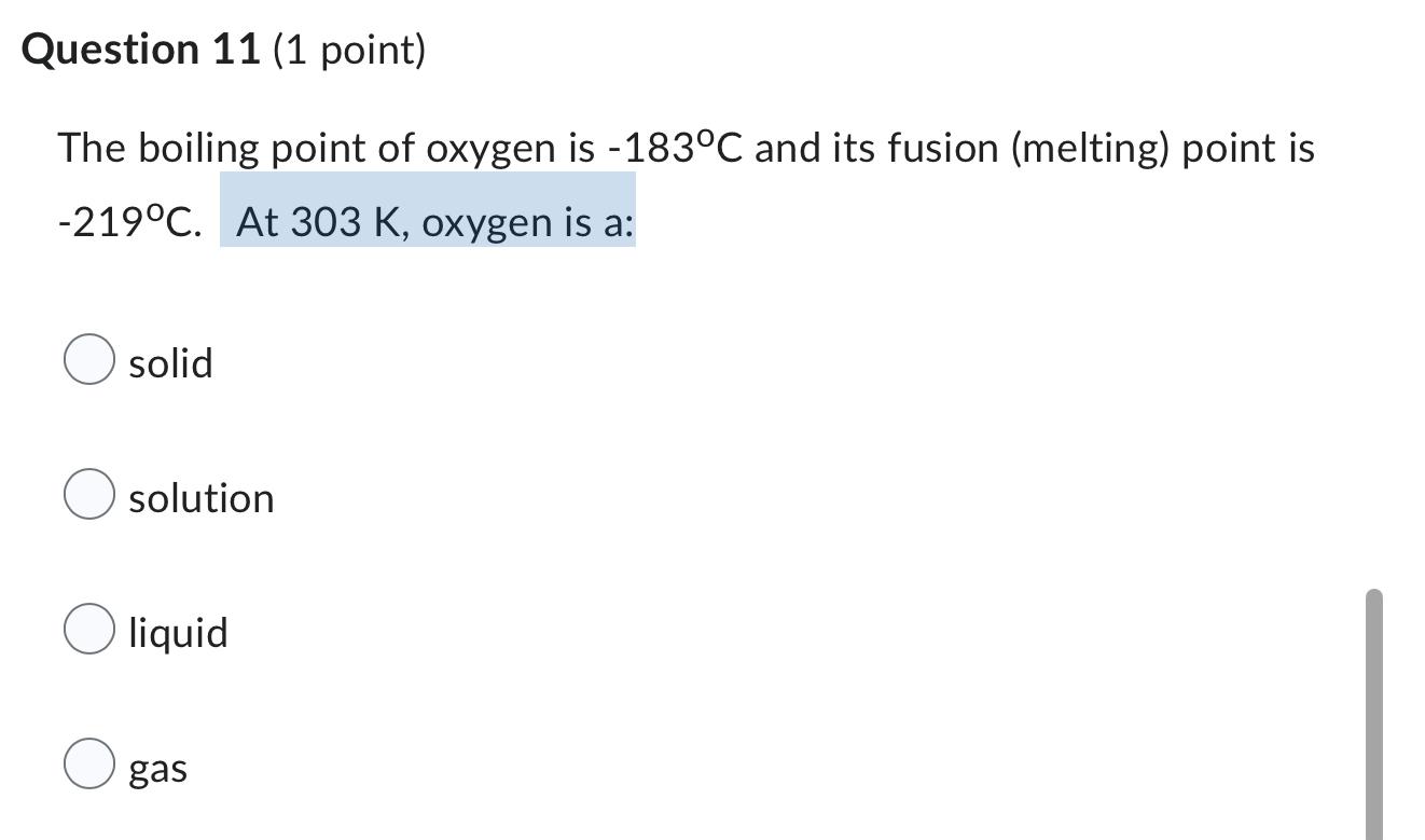 Solved Question 11 (1 point) The boiling point of oxygen is | Chegg.com