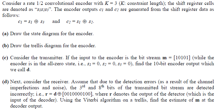 Consider a rate 1/2 convolutional encoder with K = 3 | Chegg.com
