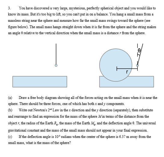 Solved 3. You have discovered a very large, mysterious, | Chegg.com