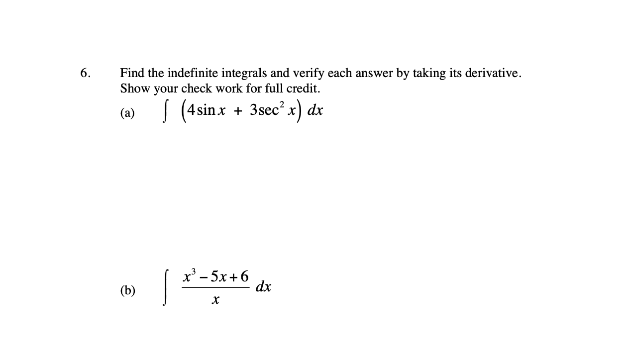 Solved 6. Find the indefinite integrals and verify each | Chegg.com