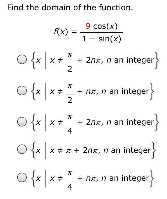 Solved Find the domain of the function. . f(x) = 9 cos(x) 1 | Chegg.com