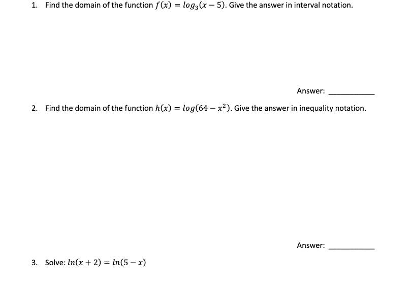 Solved 1. Find the domain of the function f(x)=log3(x−5). | Chegg.com