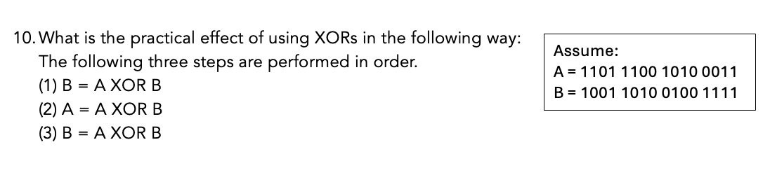 Solved by an EXPERT What is ﻿the practical effect of ﻿using XORs in ...