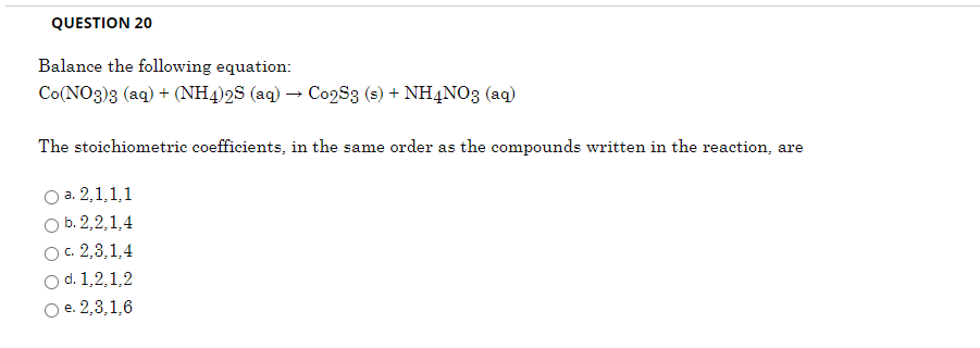 Solved QUESTION 20 Balance the following equation: Co(NO3)3 | Chegg.com