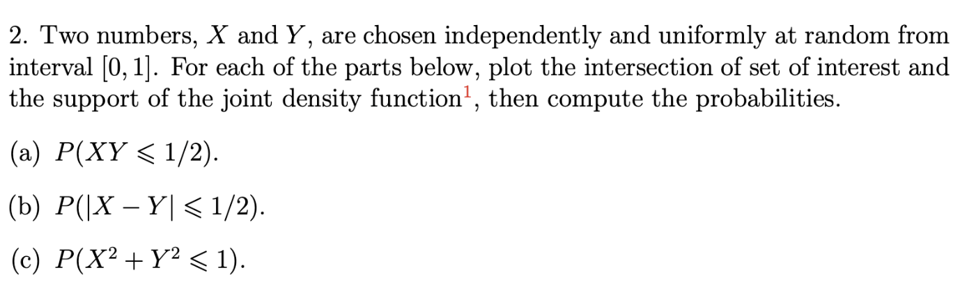 Solved 2. Two numbers, X and Y, are chosen independently and | Chegg.com
