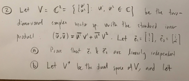 Solved Complex Vector Spaces / Basis / Linear Independence / | Chegg.com