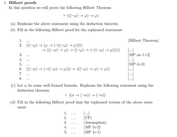 Solved 1. Hilbert proofs In this question we will prove the | Chegg.com