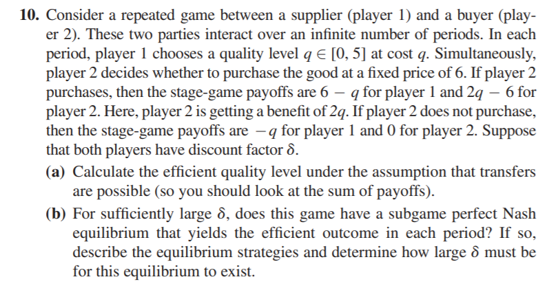 10. Consider a repeated game between a supplier | Chegg.com