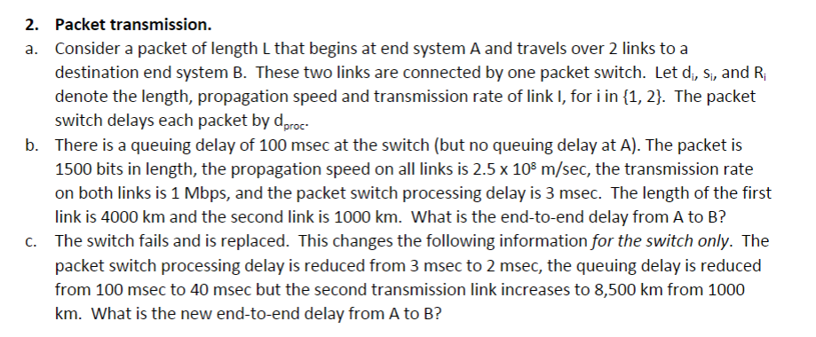Solved a. Consider a packet of length L that begins at end | Chegg.com | Chegg.com