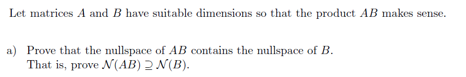 Solved Let matrices A and B have suitable dimensions so that | Chegg.com
