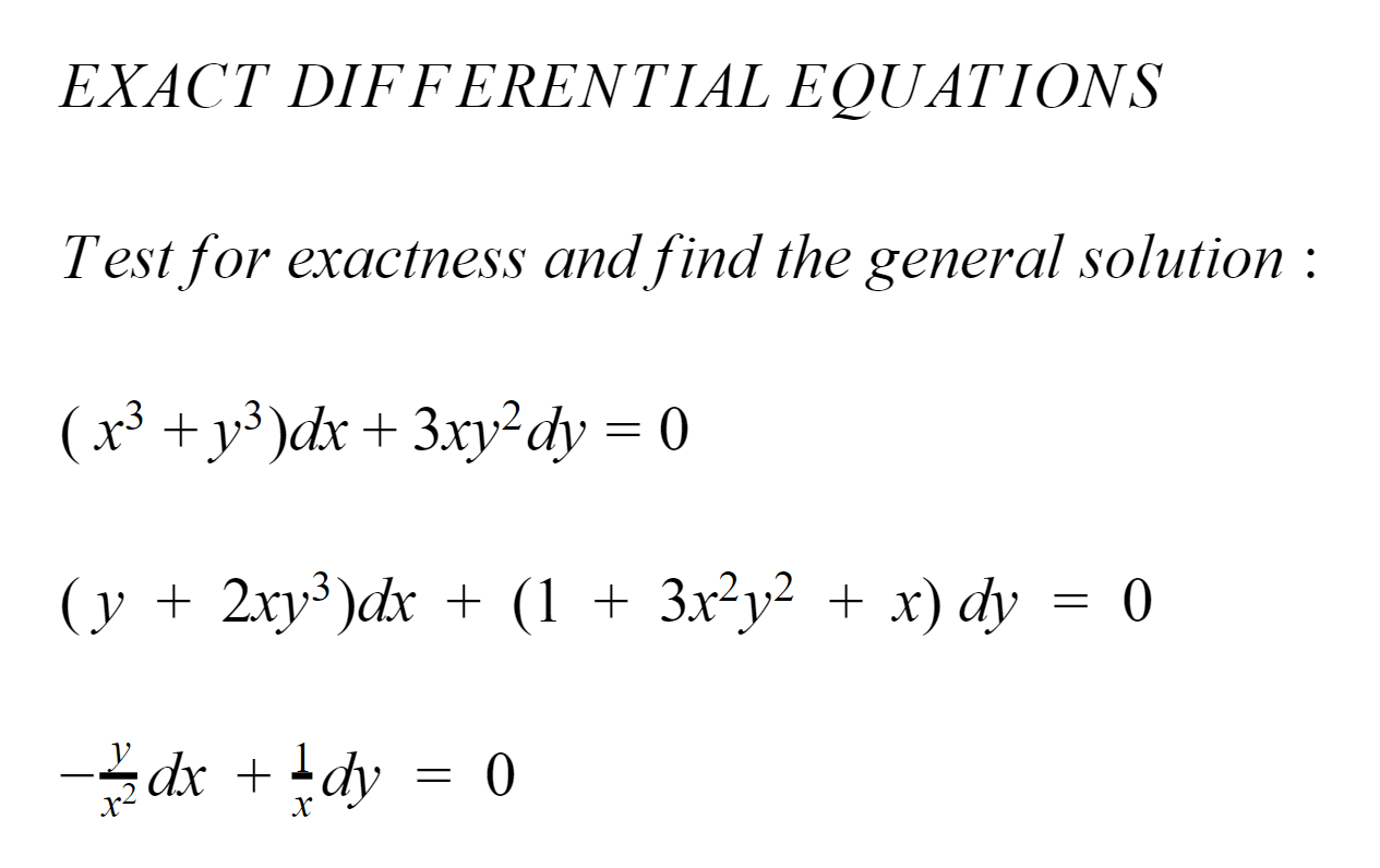 Solved EXACT DIFFERENTIAL EQUATIONS Test for exactness and | Chegg.com