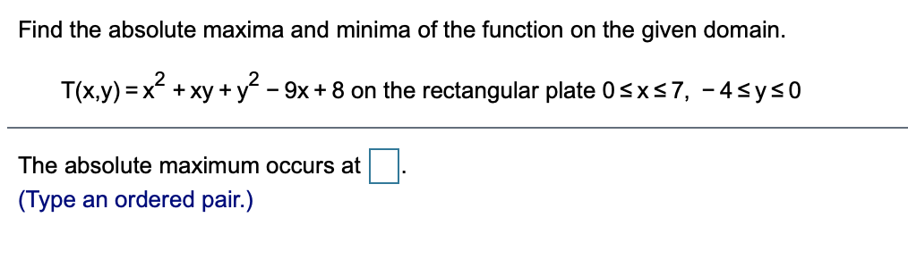 Solved Find the absolute maxima and minima of the function | Chegg.com