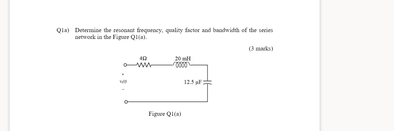 Solved Qla) Determine the resonant frequency, quality factor | Chegg.com