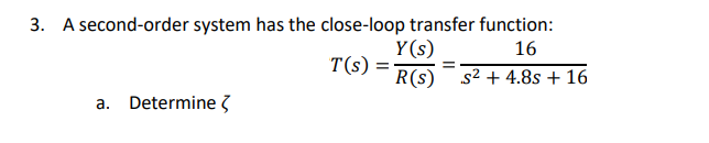Solved 3. A second-order system has the close-loop transfer | Chegg.com