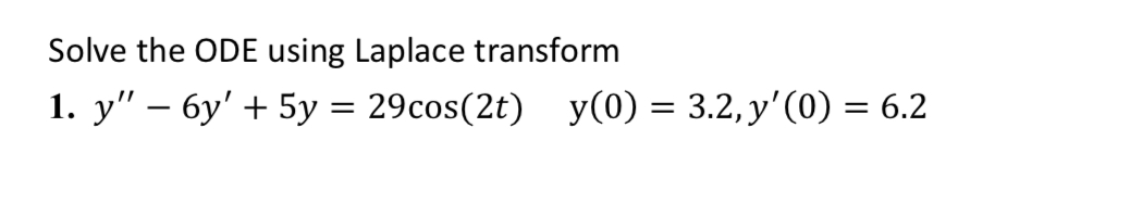 Solved Solve the ODE using Laplace | Chegg.com