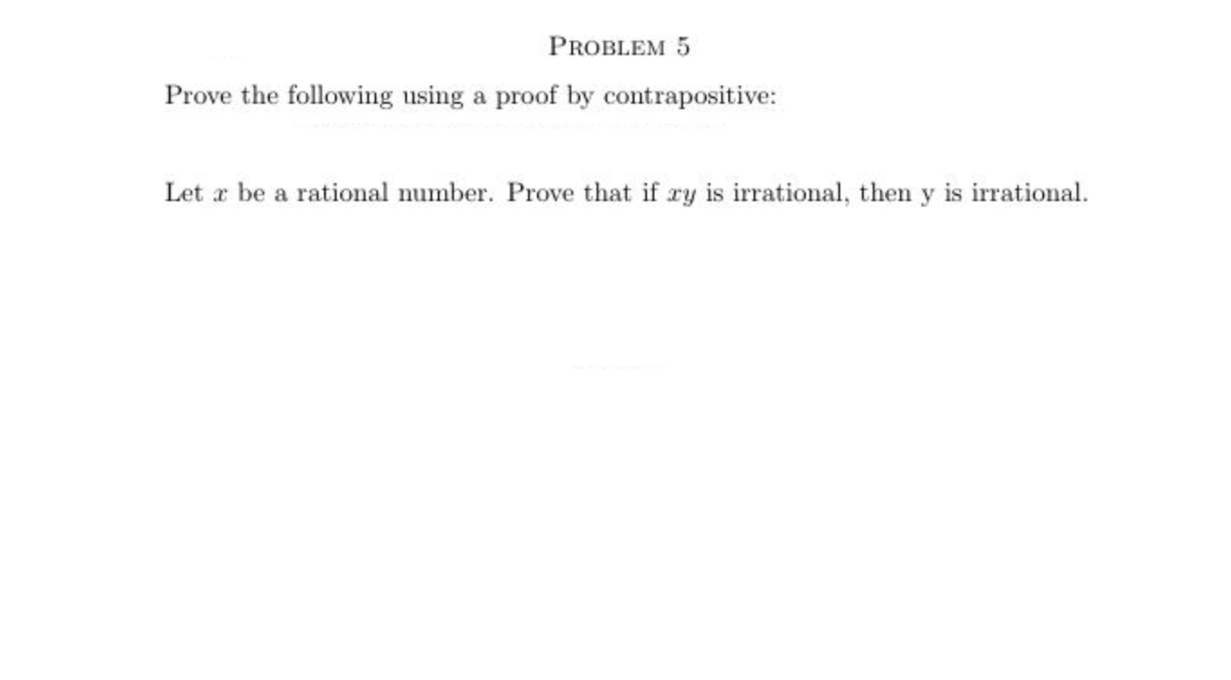 Solved Prove the following using a proof by contrapositive: | Chegg.com