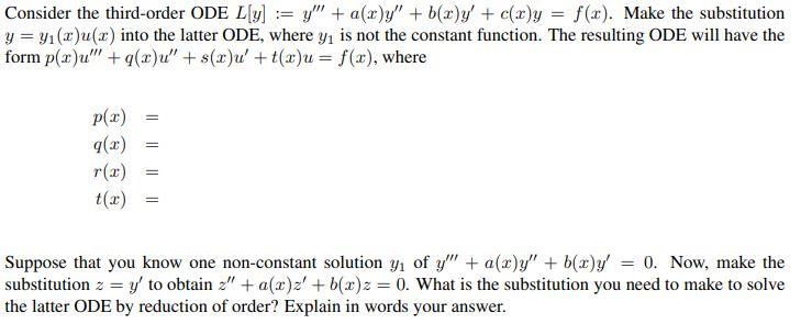 Solved Consider the third-order ODE L[y] := y" + a(x)}" + | Chegg.com