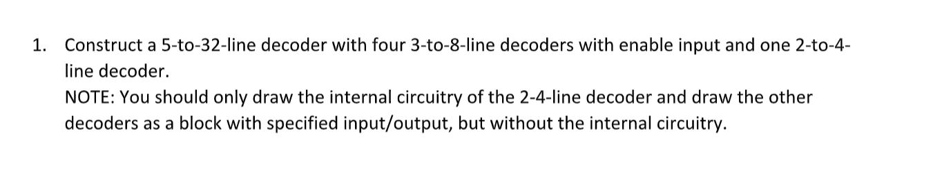 Solved 1. Construct a 5-to-32-line decoder with four | Chegg.com