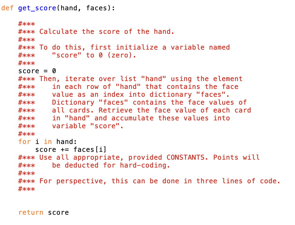 Solved def get_score(hand, faces): \#*** \#*** Calculate the | Chegg.com