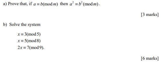 Solved a) Prove that, if a = b(mod m) then a =b'mod m). [3 | Chegg.com