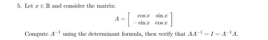 Solved 5. Let x∈R and consider the matrix: | Chegg.com