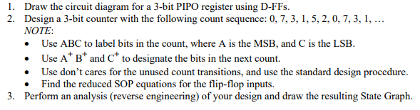 Solved 1. Draw the circuit diagram for a 3-bit PIPO register | Chegg.com