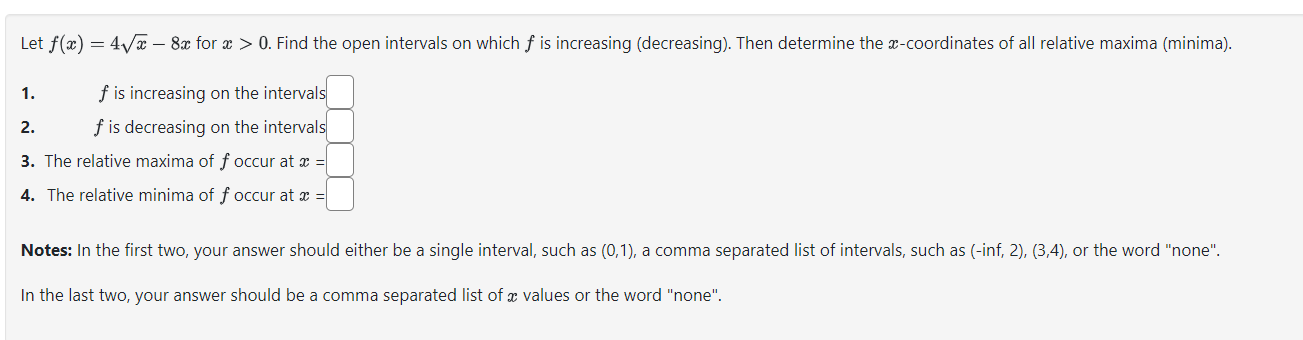 Solved Let f(x)=4x2-8x ﻿for x>0. ﻿Find the open intervals on | Chegg.com