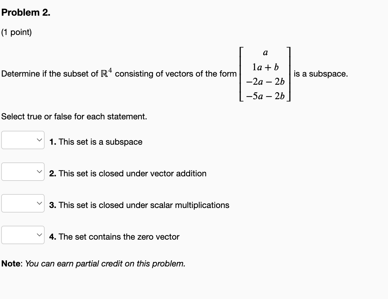 Solved Problem 2. (1 point) Determine if the subset of R4 | Chegg.com