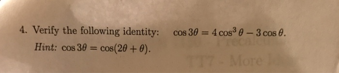 Solved Verify the following identity: cos 3 theta = 4 cos^3 | Chegg.com