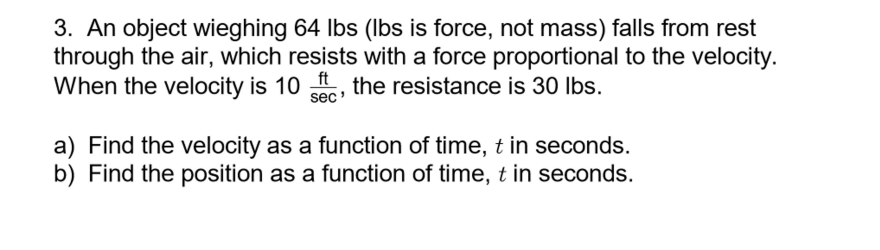 Solved 3. An object wieghing 64 lbs (lbs is force, not mass) | Chegg.com