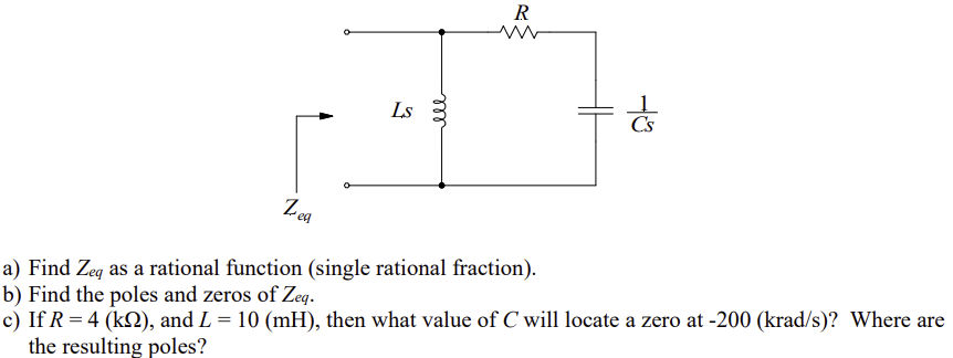 Solved a) Find Zeq as a rational function (single rational | Chegg.com