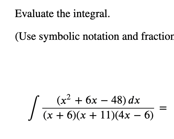 Solved Evaluate the integral. (Use symbolic notation and | Chegg.com