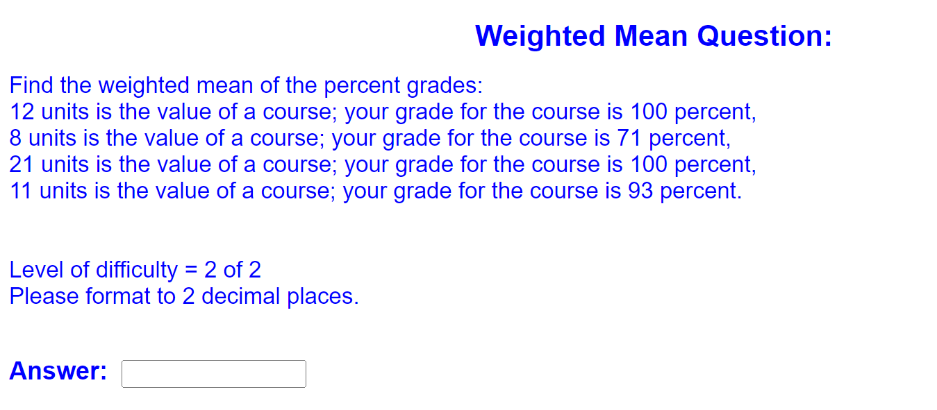 Solved Weighted Mean Question: Find the weighted mean of the | Chegg.com