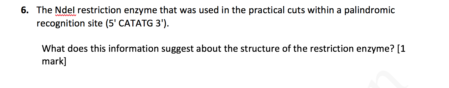 Solved 6. The Ndel restriction enzyme that was used in the | Chegg.com