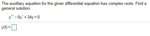 Solved The auxiliary equation for the given differential | Chegg.com