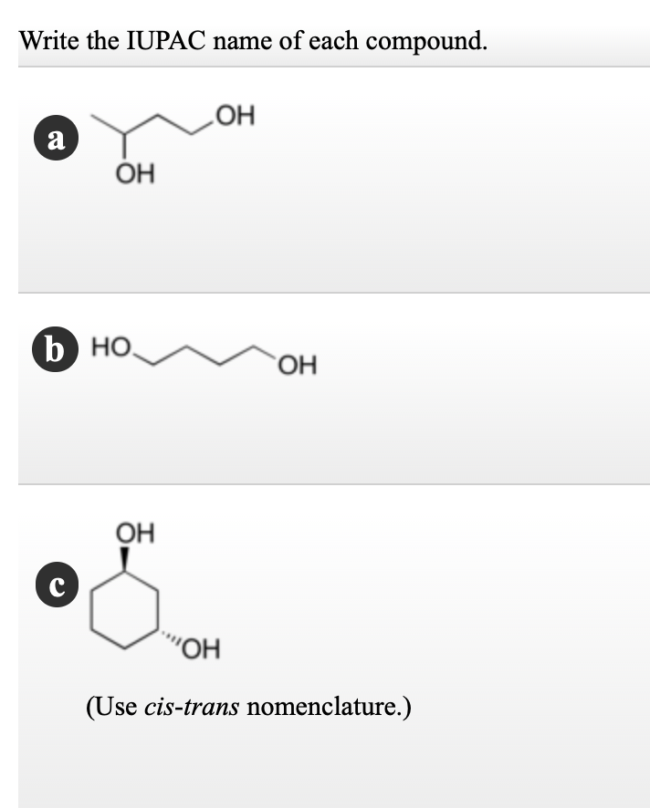 Solved Write the IUPAC name of each compound. ОН a ОН (ЬНО, | Chegg.com