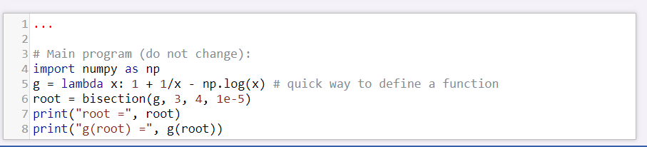 Solved Your Task Write a function bisection(f, a, b, tol) to | Chegg.com
