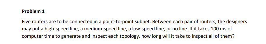 Solved Problem 1 Five routers are to be connected in a | Chegg.com