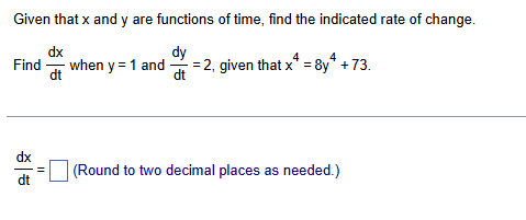 Solved Given that x and y are functions of time, find the | Chegg.com