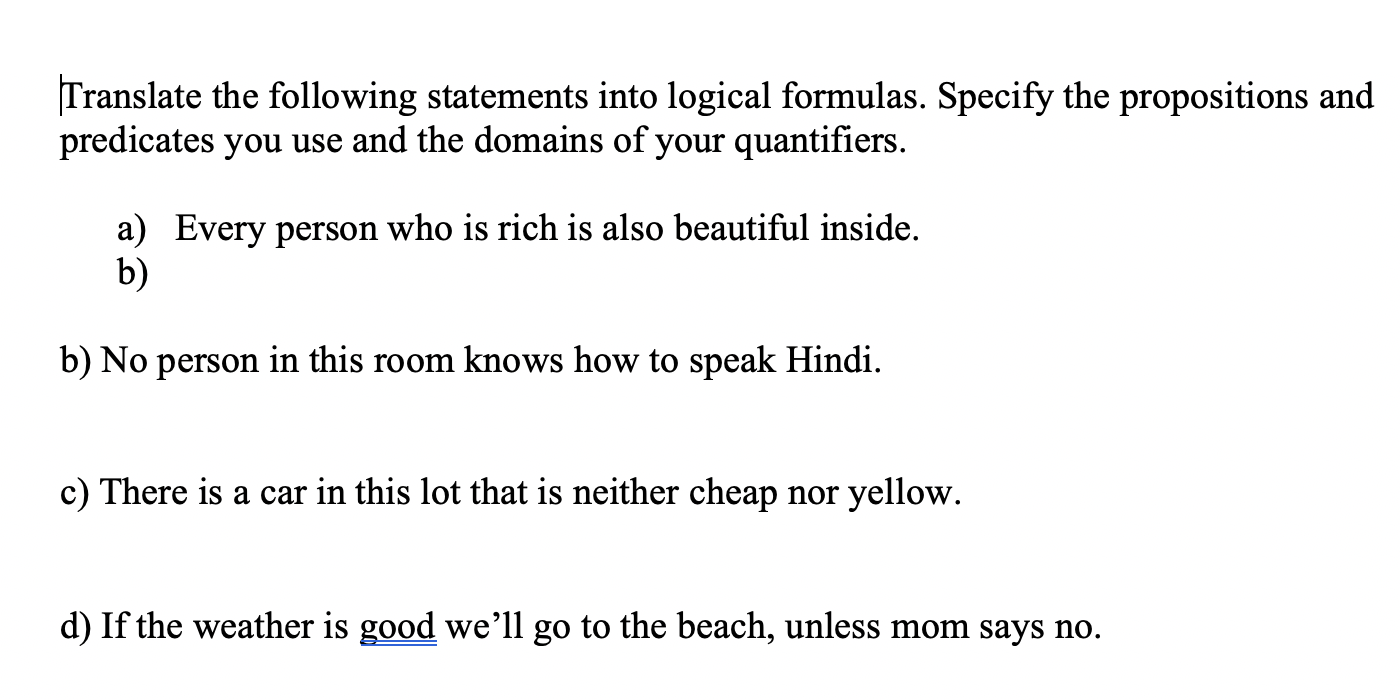 Solved Translate the following statements into logical | Chegg.com