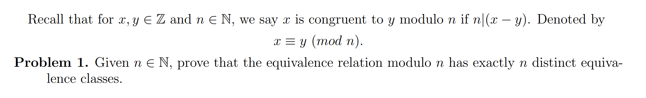 Solved x≡y(modn) Problem 1. Given n∈N, prove that the | Chegg.com