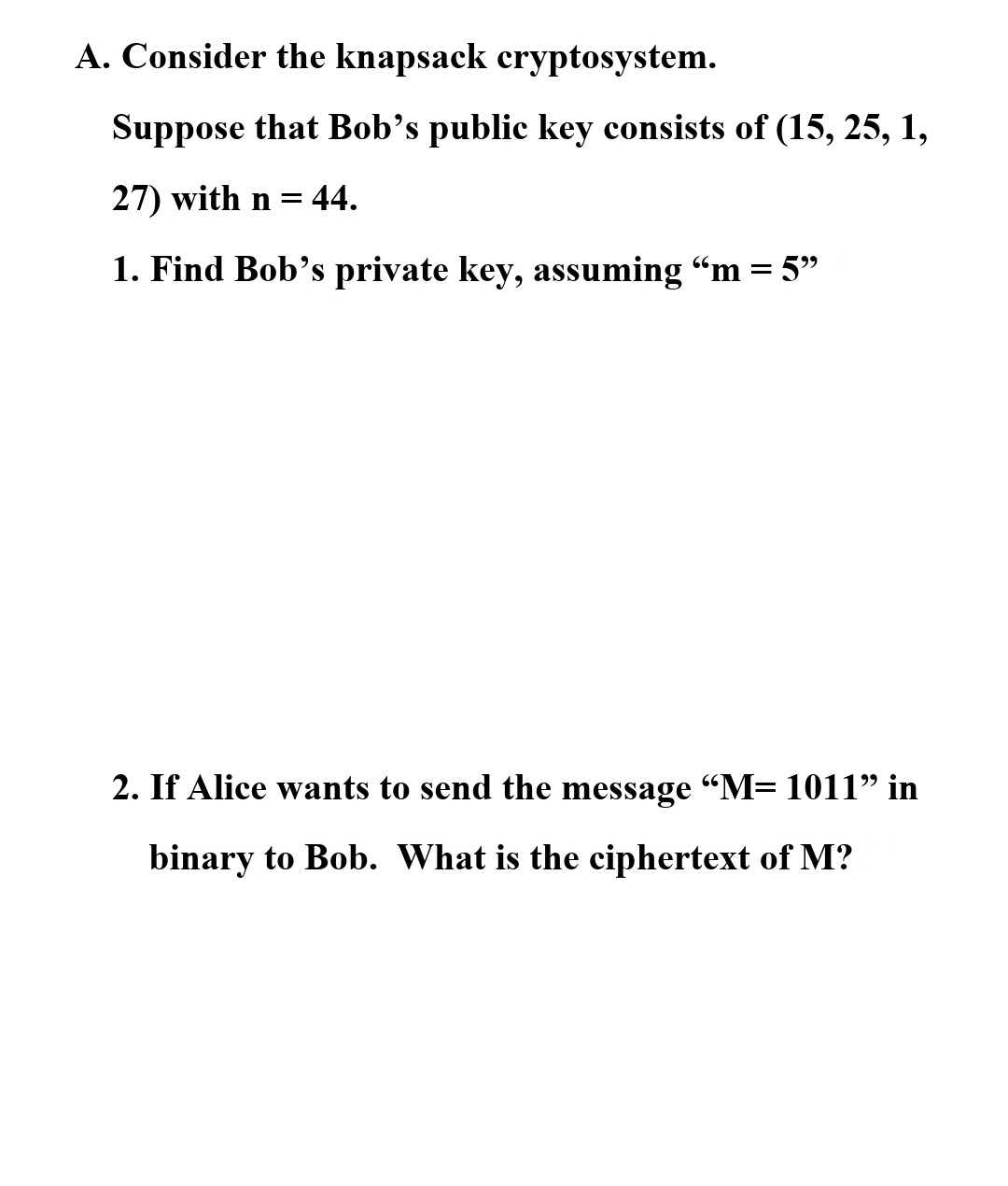 Solved A. Consider the knapsack cryptosystem. Suppose that | Chegg.com Solved A. Consider the knapsack cryptosystem. Suppose that | Chegg.com