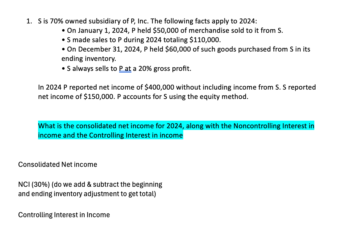Solved 1. \( ﻿S \) ﻿is \( 70 \% \) ﻿owned subsidiary of \( | Chegg.com