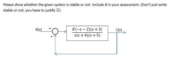 Solved Please show whether the given system is stable or | Chegg.com