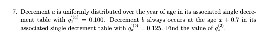 Solved 7. Decrement a is uniformly distributed over the year | Chegg.com
