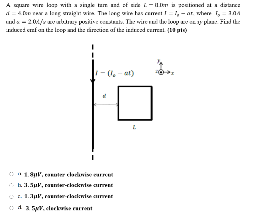 Solved A square wire loop with a single turn and of side L = | Chegg.com