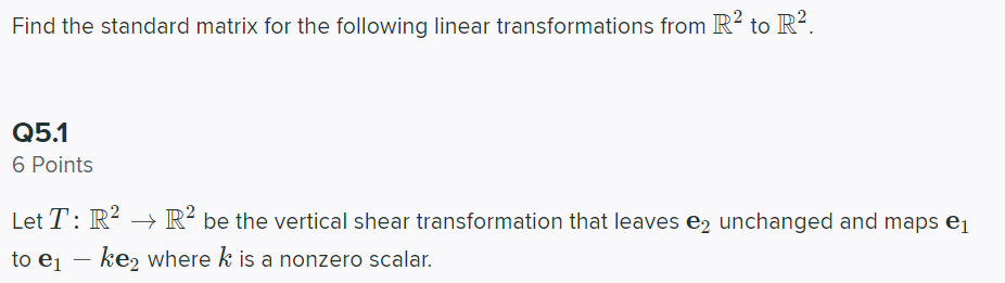 Solved Find the standard matrix for the following linear | Chegg.com